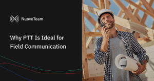Various Modes of Field Communication: Why PTT Stands Out?