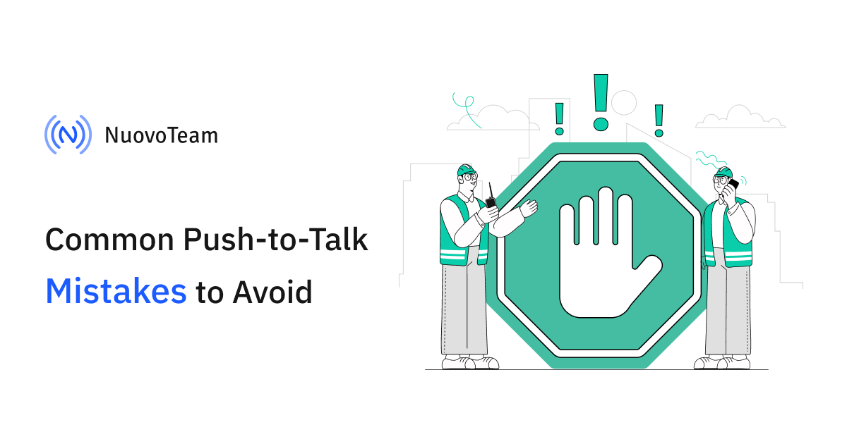 Top 6 Mistakes to Avoid While Using Push-To-Talk App